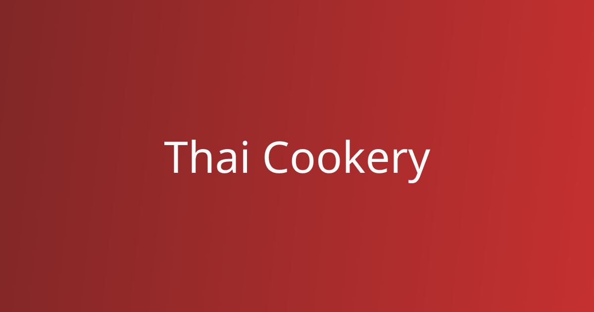 Order Authentic Thai Online | Thai Cookery - Pickup or Delivery Available
